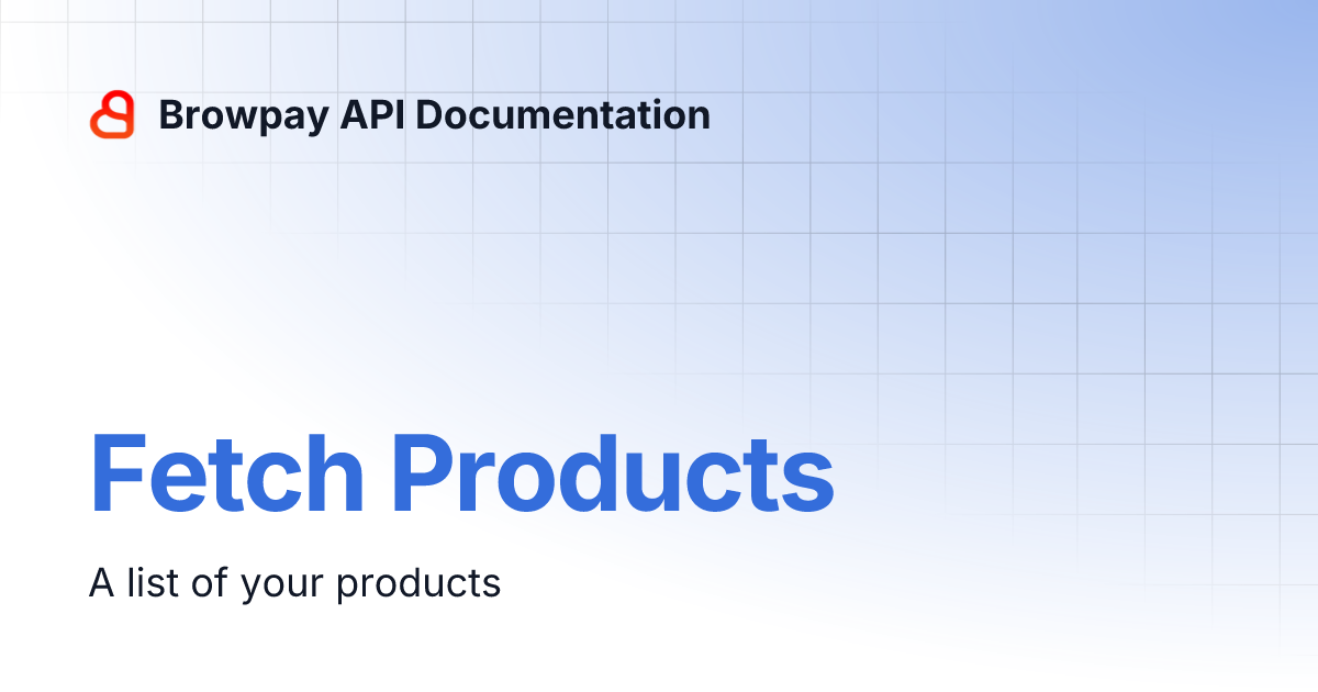 Fetch Products | Browpay API Documentation